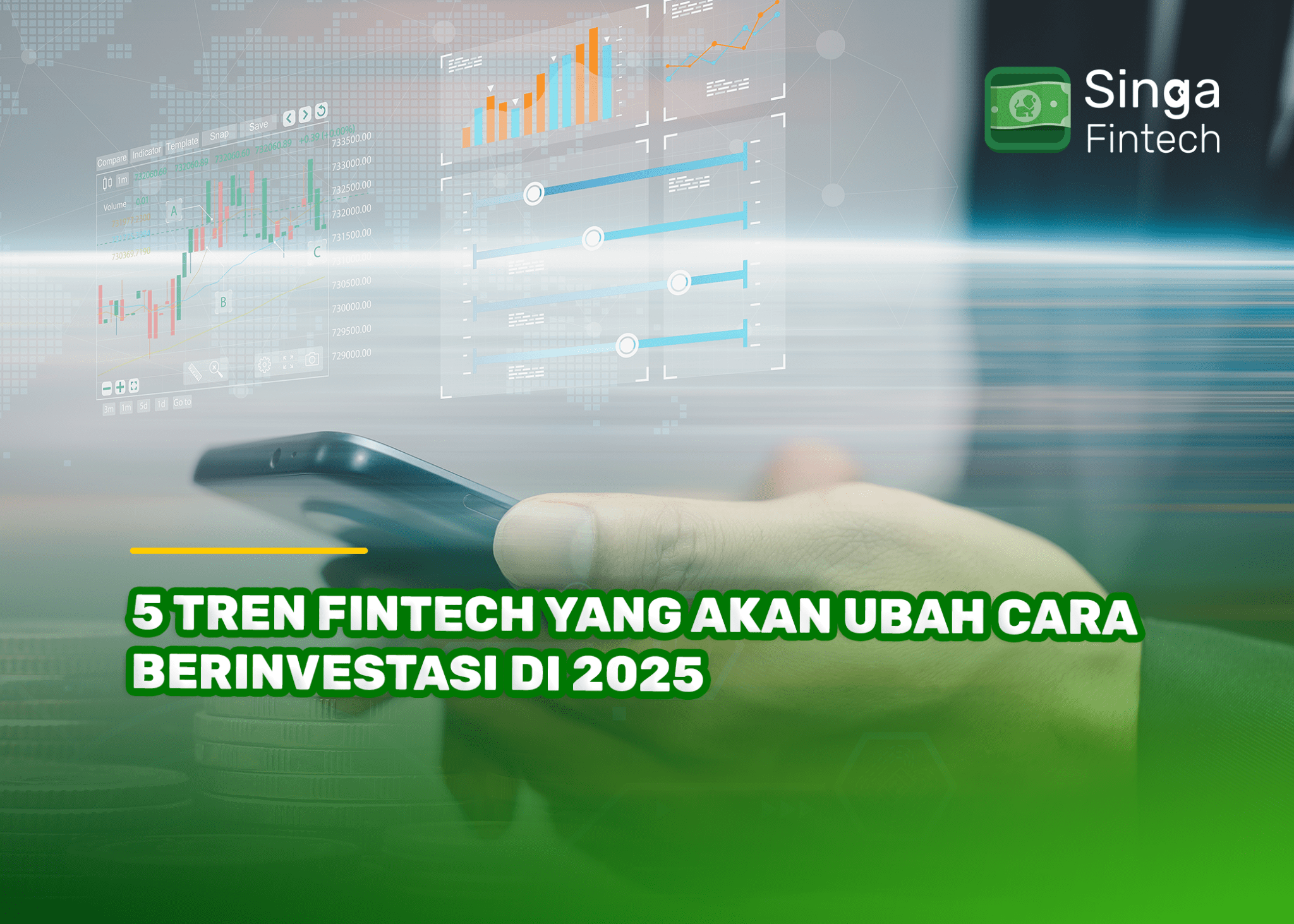 5 Tren Fintech yang Akan Ubah Cara Berinvestasi di 2025 - Singa
