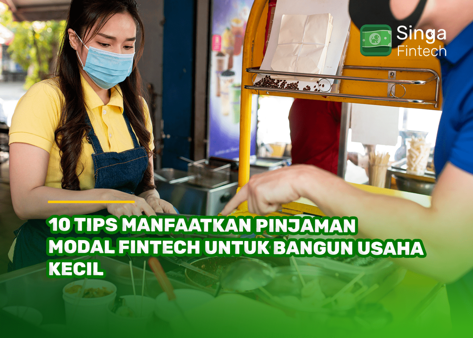 10 Tips Manfaatkan Pinjaman Modal Fintech untuk Bangun Usaha Kecil - Singa