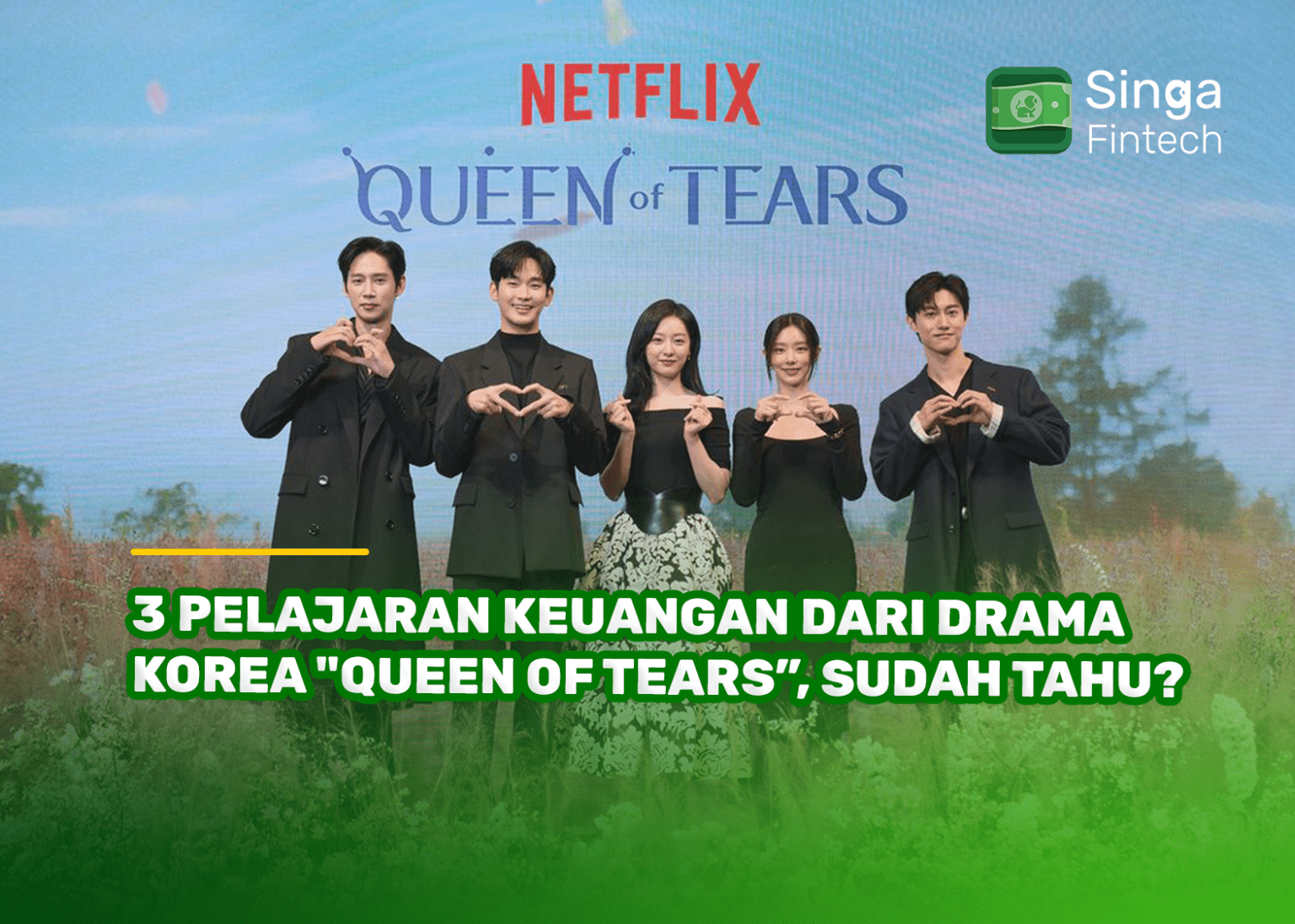 3 Pelajaran Keuangan dari Drama Korea "Queen of Tears, Sudah Tahu? - Singa