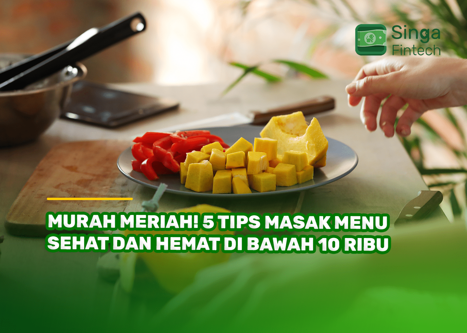 Murah Meriah! 5 Tips Masak Menu Sehat dan Hemat di Bawah 10 Ribu - Singa