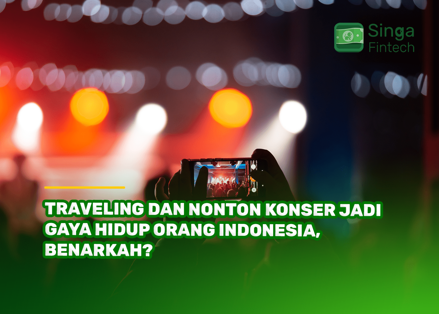 Traveling dan Nonton Konser Jadi Gaya Hidup Orang Indonesia, Benarkah ...