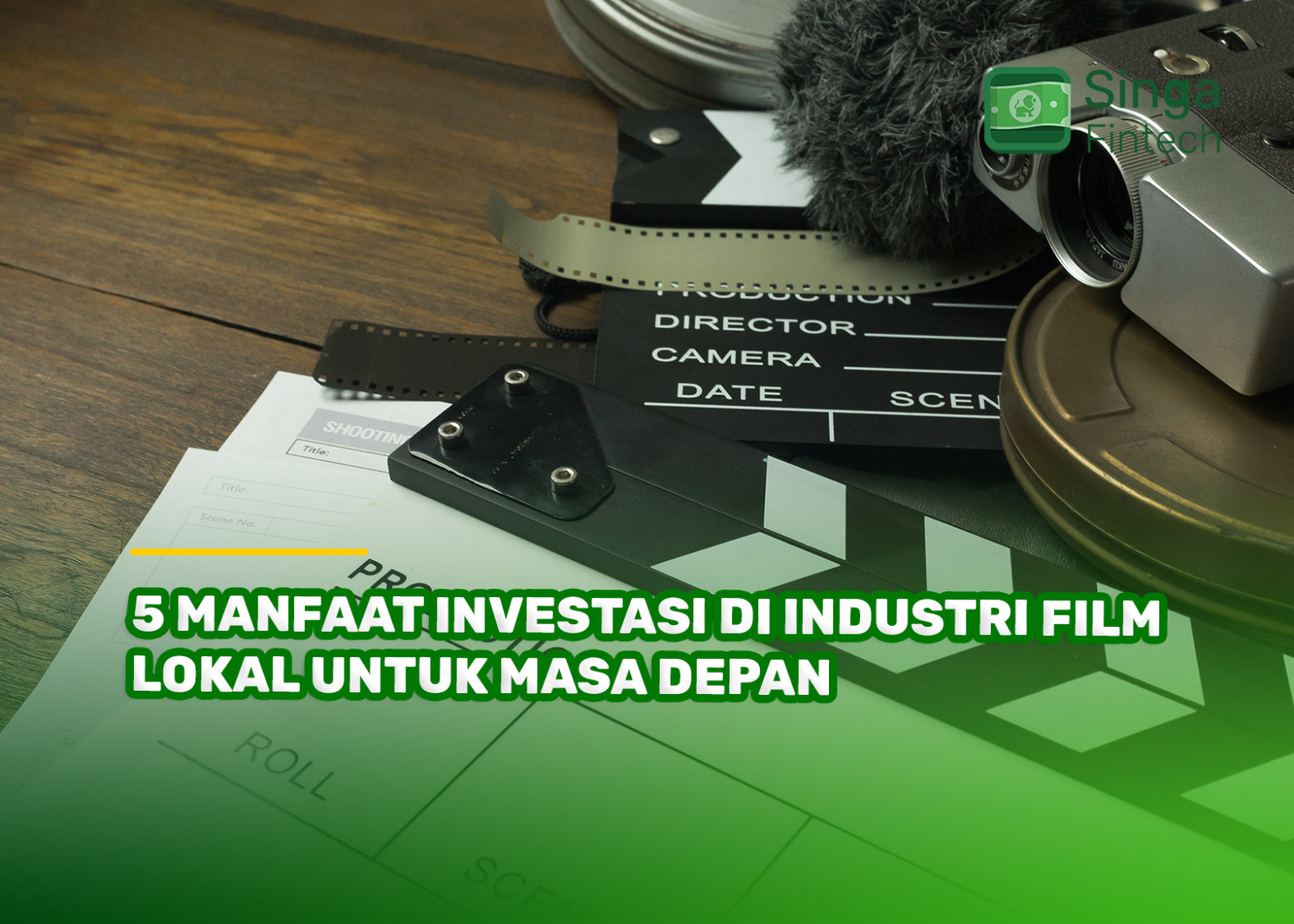 5 Manfaat Investasi di Industri Film Lokal untuk Masa Depan - Singa Blog