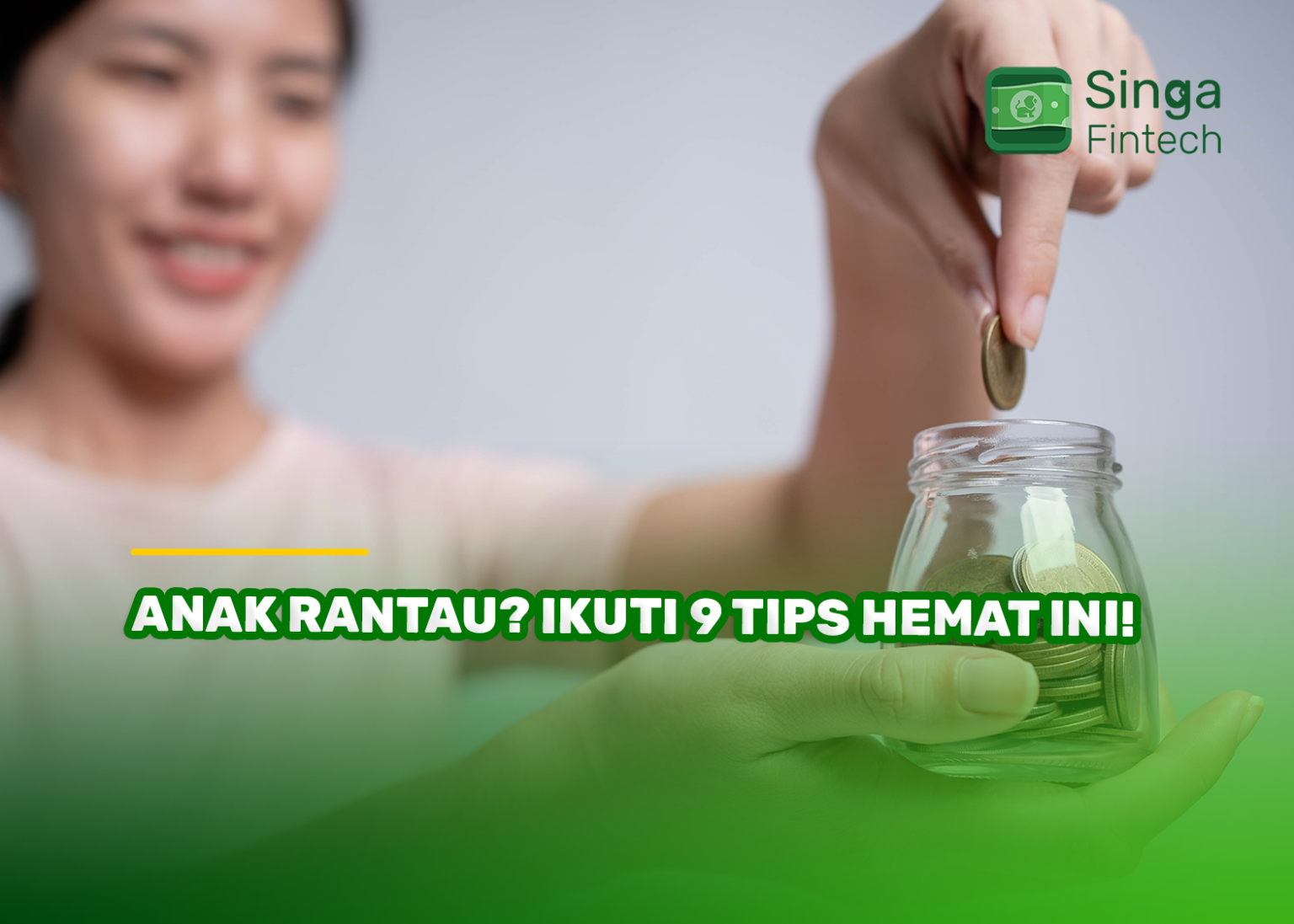 Anak Rantau? Ikuti 9 Tips Hemat Ini! - Singa Blog