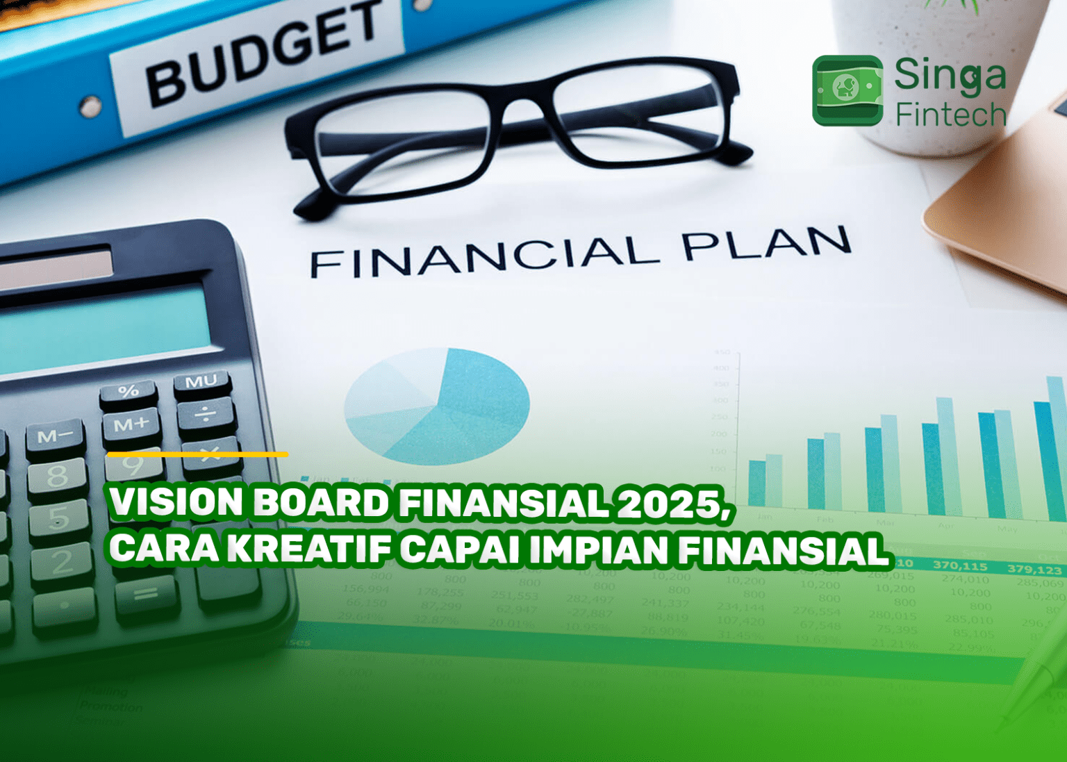 Vision Board Finansial 2025, Cara Kreatif Capai Impian Finansial - Singa