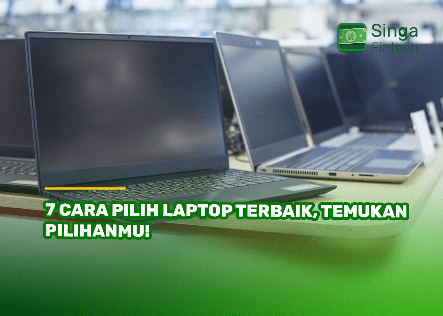 7 Cara Pilih Laptop Terbaik, Temukan Pilihanmu! - Singa Blog