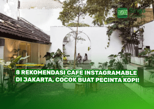 8 Rekomendasi Cafe Instagramable di Jakarta, Cocok Buat Pecinta Kopi! - Singa