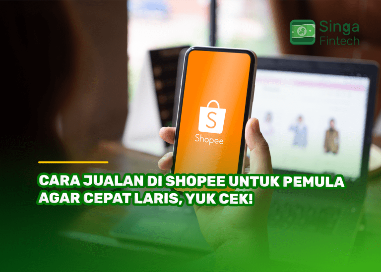 Cara Jualan di Shopee untuk Pemula agar Cepat Laris, Yuk Cek! - Singa Blog