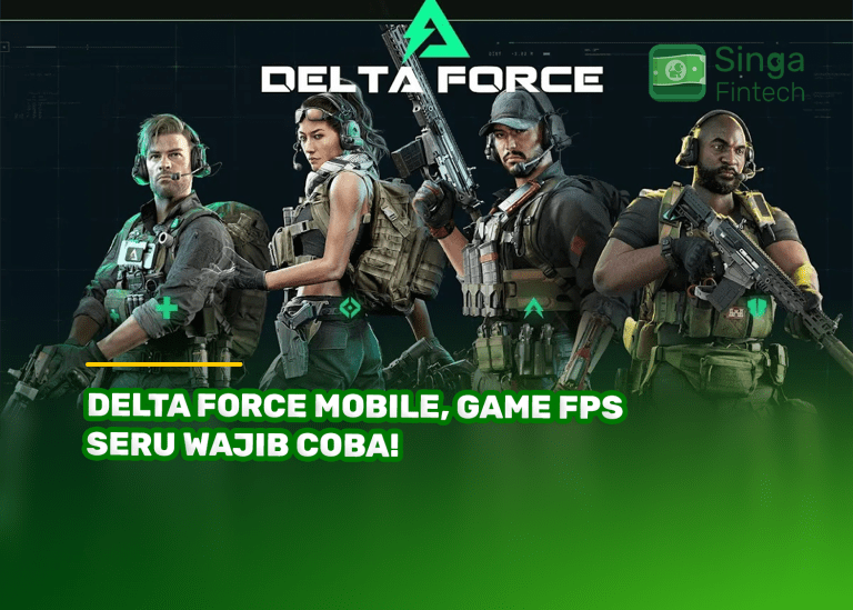 Delta Force Mobile, Game FPS Seru Wajib Coba! - Singa Blog