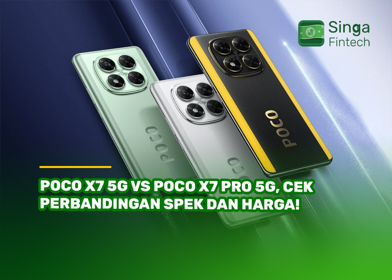 POCO X7 5G vs POCO X7 Pro 5G, Cek Perbandingan Spek dan Harga! - Singa