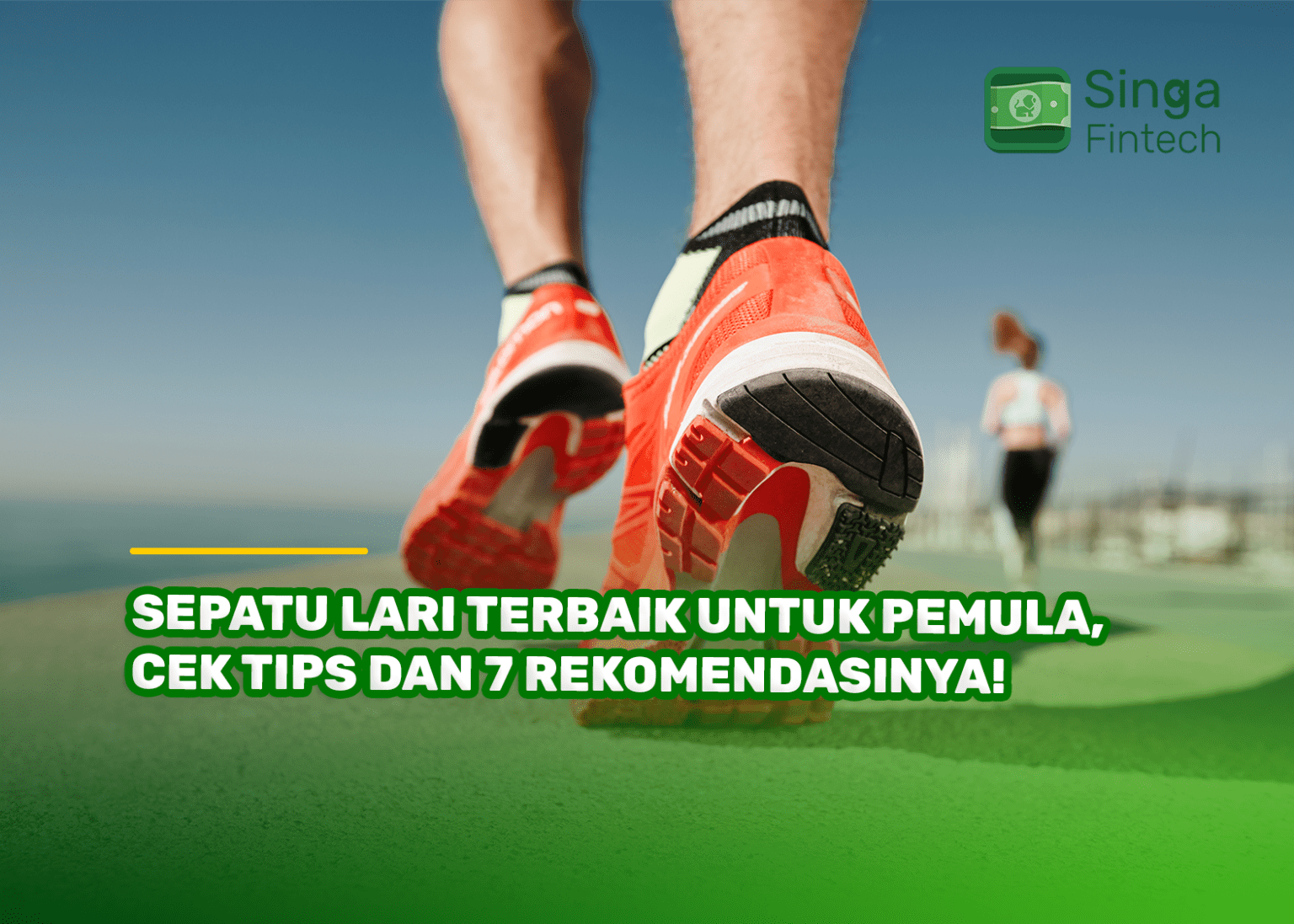 Sepatu Lari Terbaik untuk Pemula, Cek Tips dan 7 Rekomendasinya! - Singa