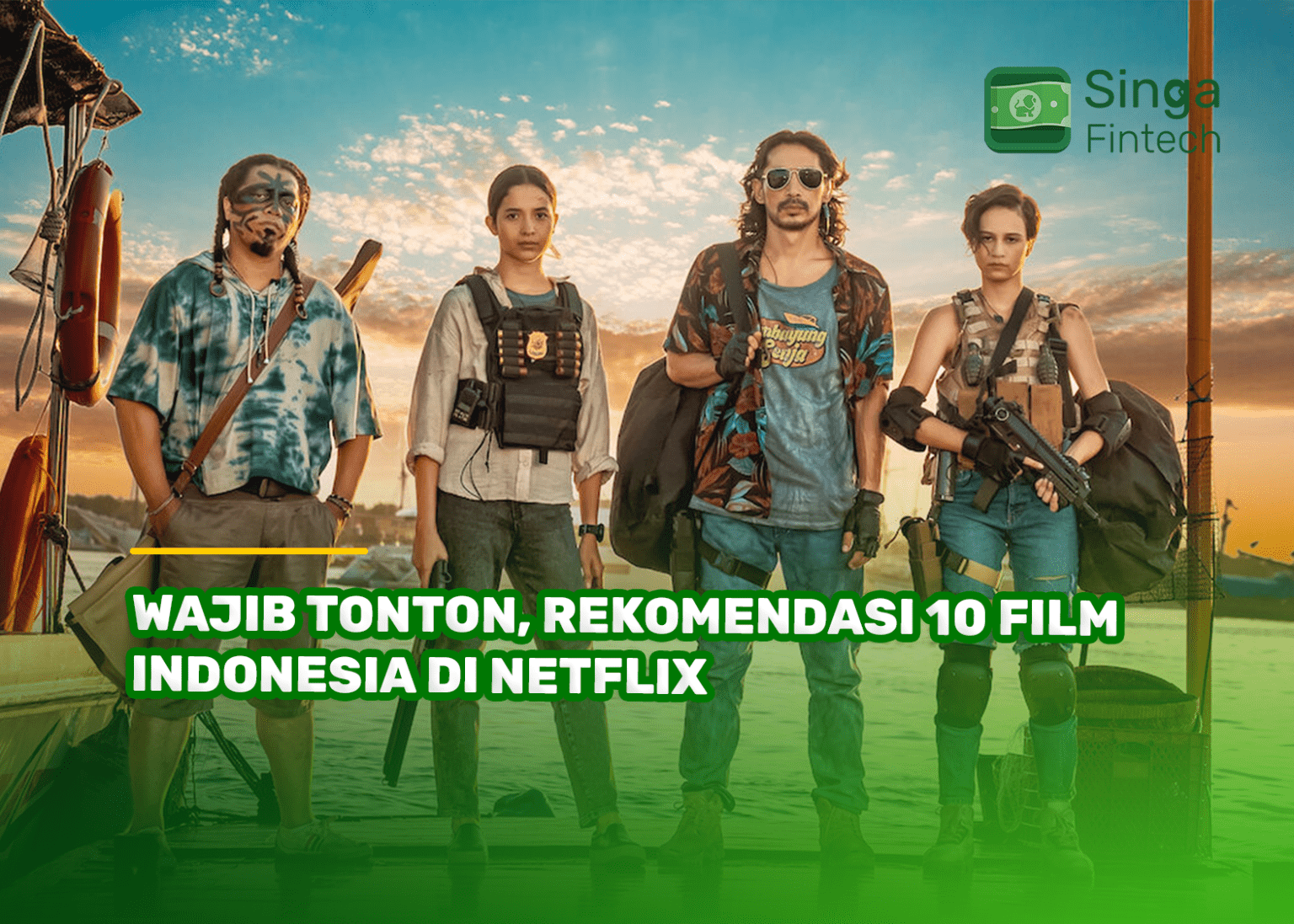 Wajib Tonton, Rekomendasi 10 Film Indonesia di Netflix - Singa Blog