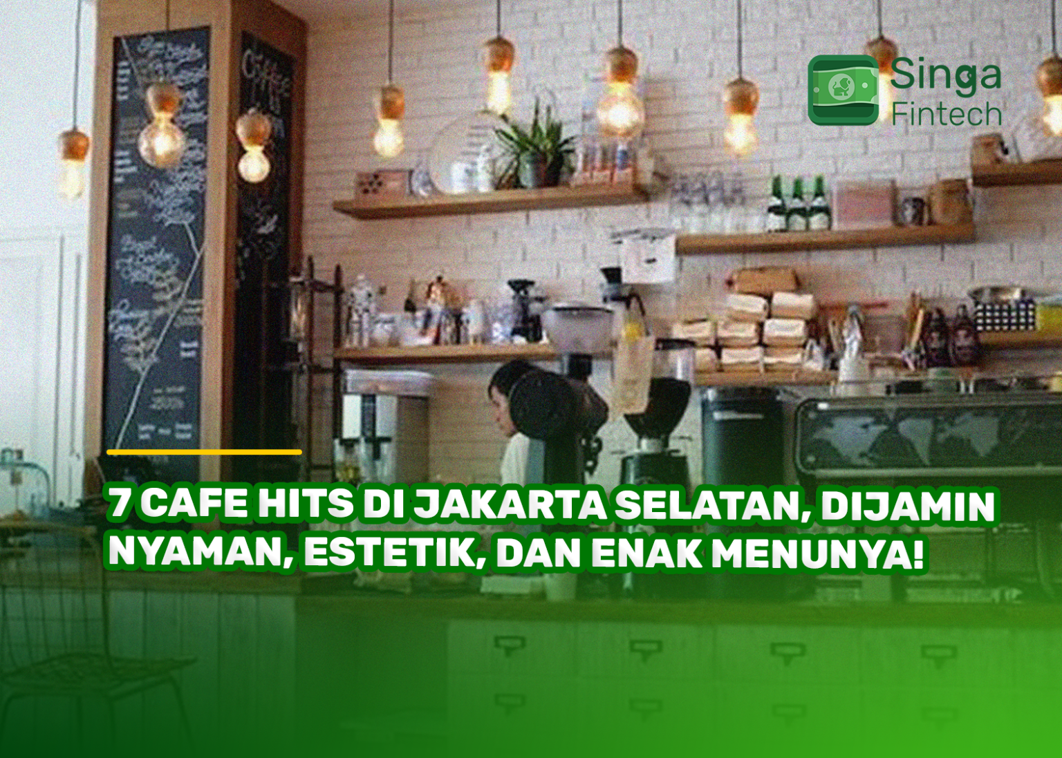 7 Cafe Hits di Jakarta Selatan, Dijamin Nyaman, Estetik, dan Enak Menunya! - Singa