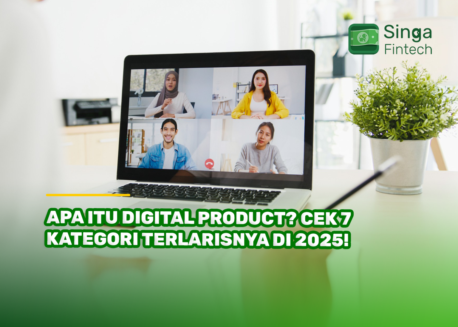 Apa Itu Digital Product? Cek 7 Kategori Terlarisnya di 2025! - Singa