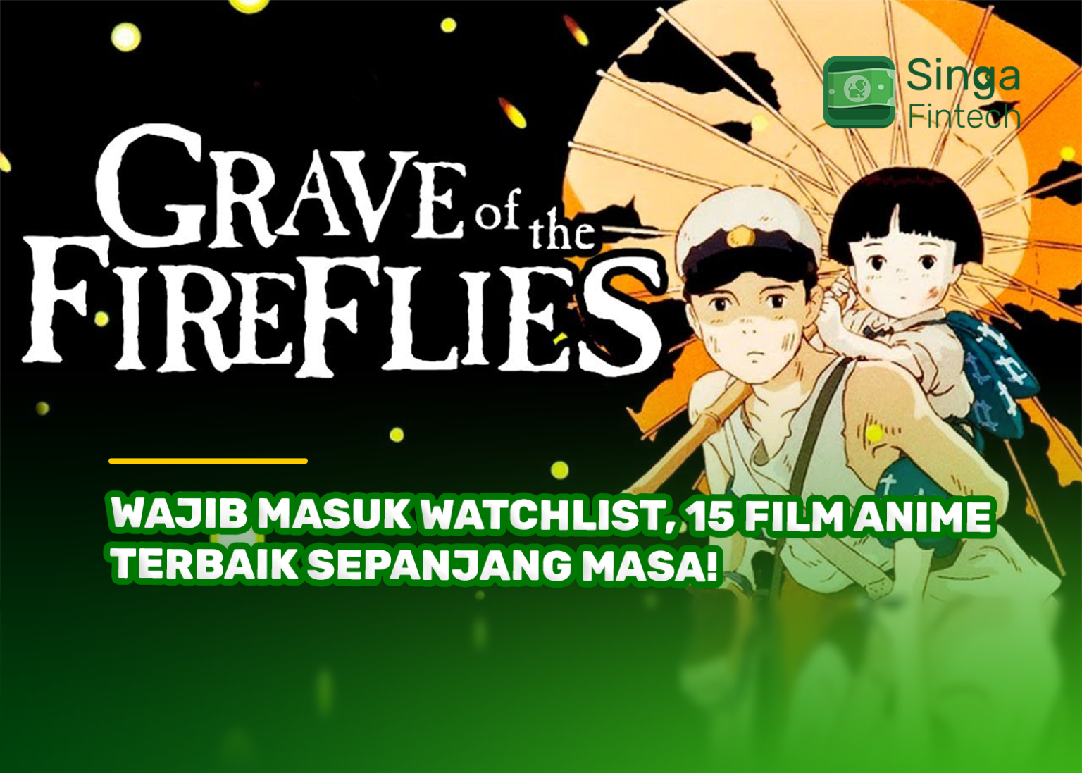 Wajib Masuk Watchlist, 15 Film Anime Terbaik Sepanjang Masa! - Singa Blog
