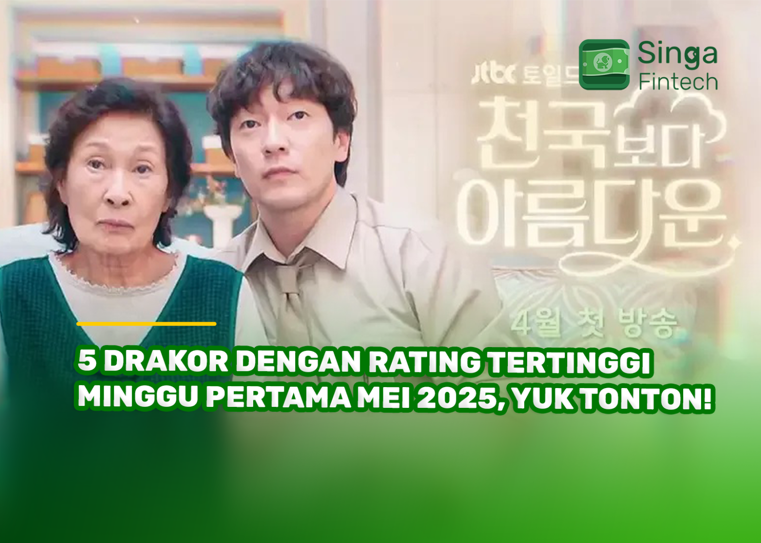 5 Drakor dengan Rating Tertinggi Minggu Pertama Mei 2025, Yuk Tonton! - Singa